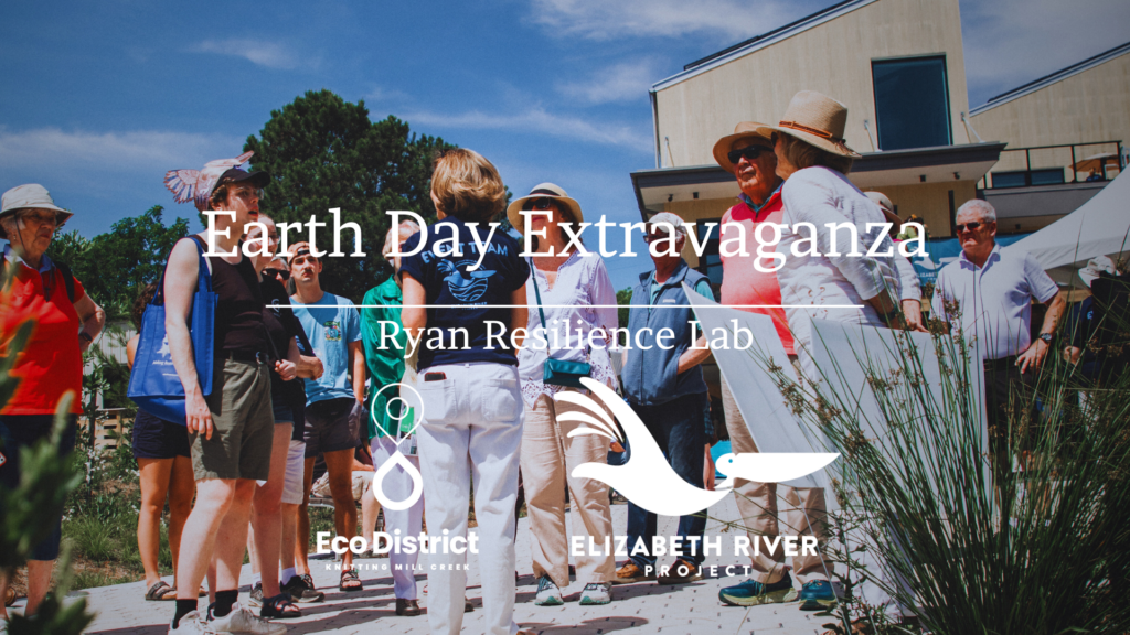 Earth Day EcoDistrict Extravaganza - Elizabeth River Project